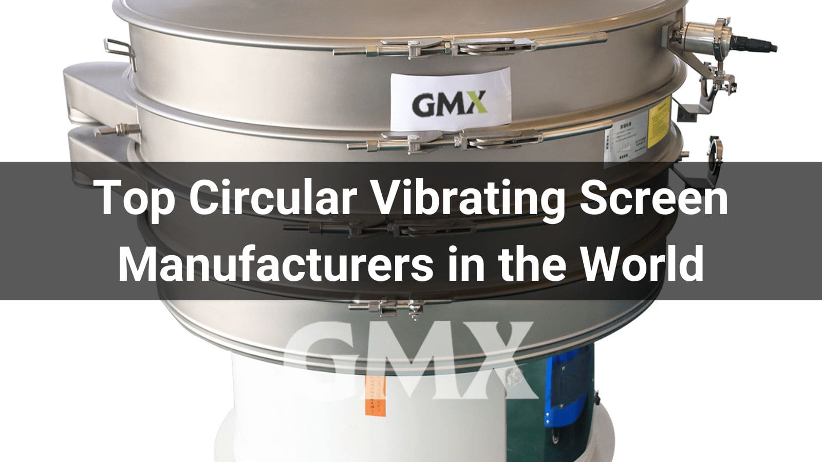 Find Best 10 Circular Vibrating Screen Manufacturers in 2025 - GMX